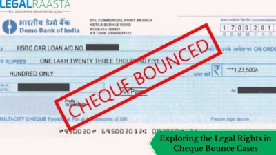 Exploring the Legal Rights in Cheque Bounce Cases