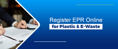 Register EPR Online for Plastic & E-Waste: Steps to Get Certified - LegalRaasta Knowledge portal